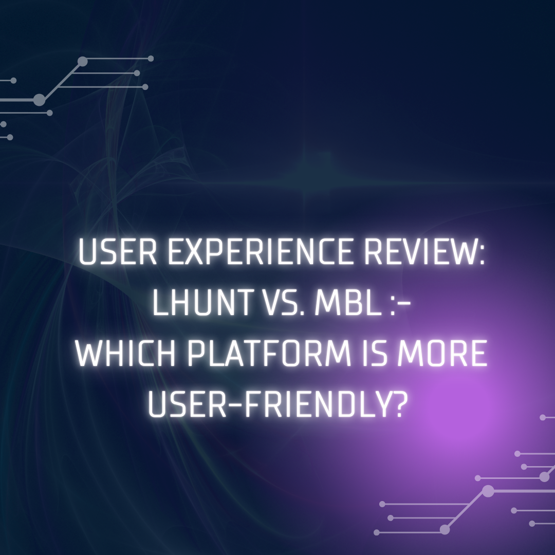 User Experience Review: LHUNT vs. MBL — Which Platform is More User-Friendly? | by Mario Gride ...