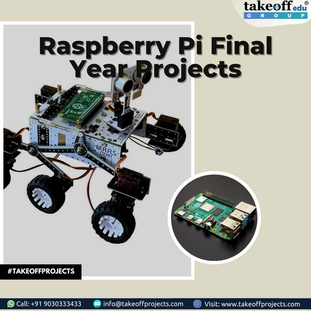 Raspberry Pi Final Year Projects. Raspberry Pi has its application in ...