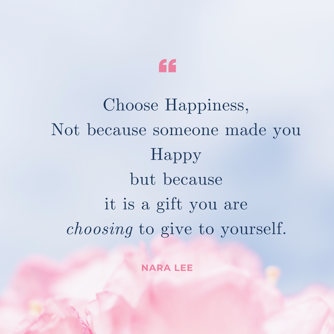 I Choose To Be Happy Quotes