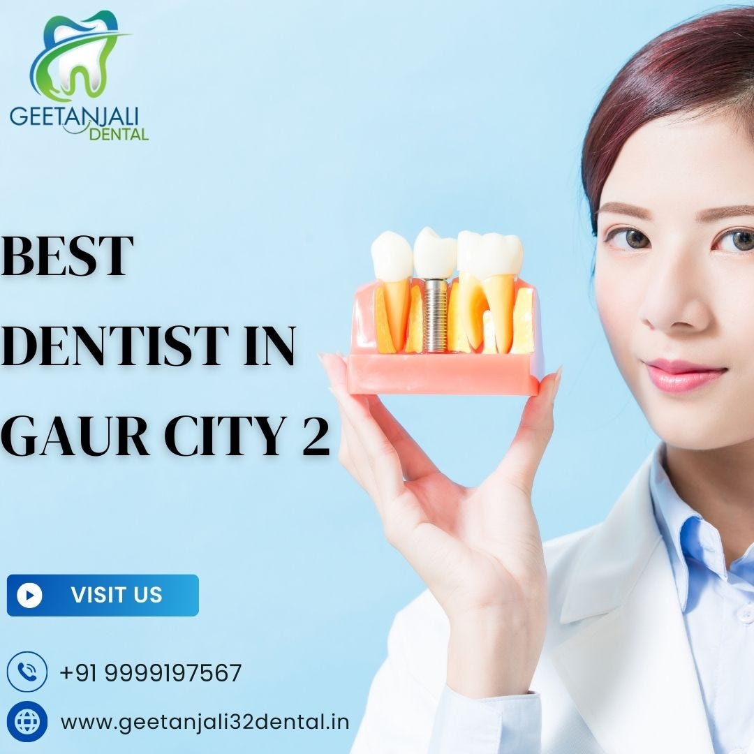 Best Dentist in Gaur City 2 - Geetanjali32Dental - Medium