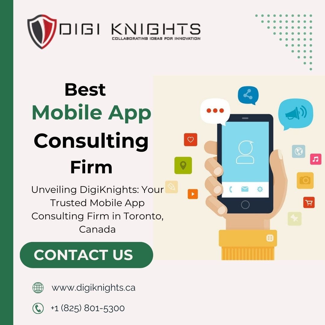 Unveiling DigiKnights: Your Trusted Mobile App Consulting Firm in ...