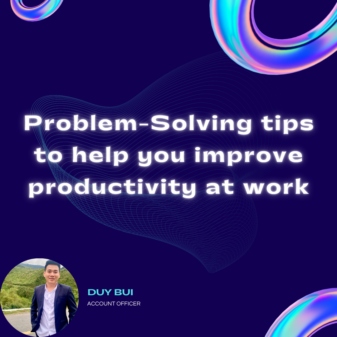 Problem-Solving tips to help you improve productivity at work | by ...