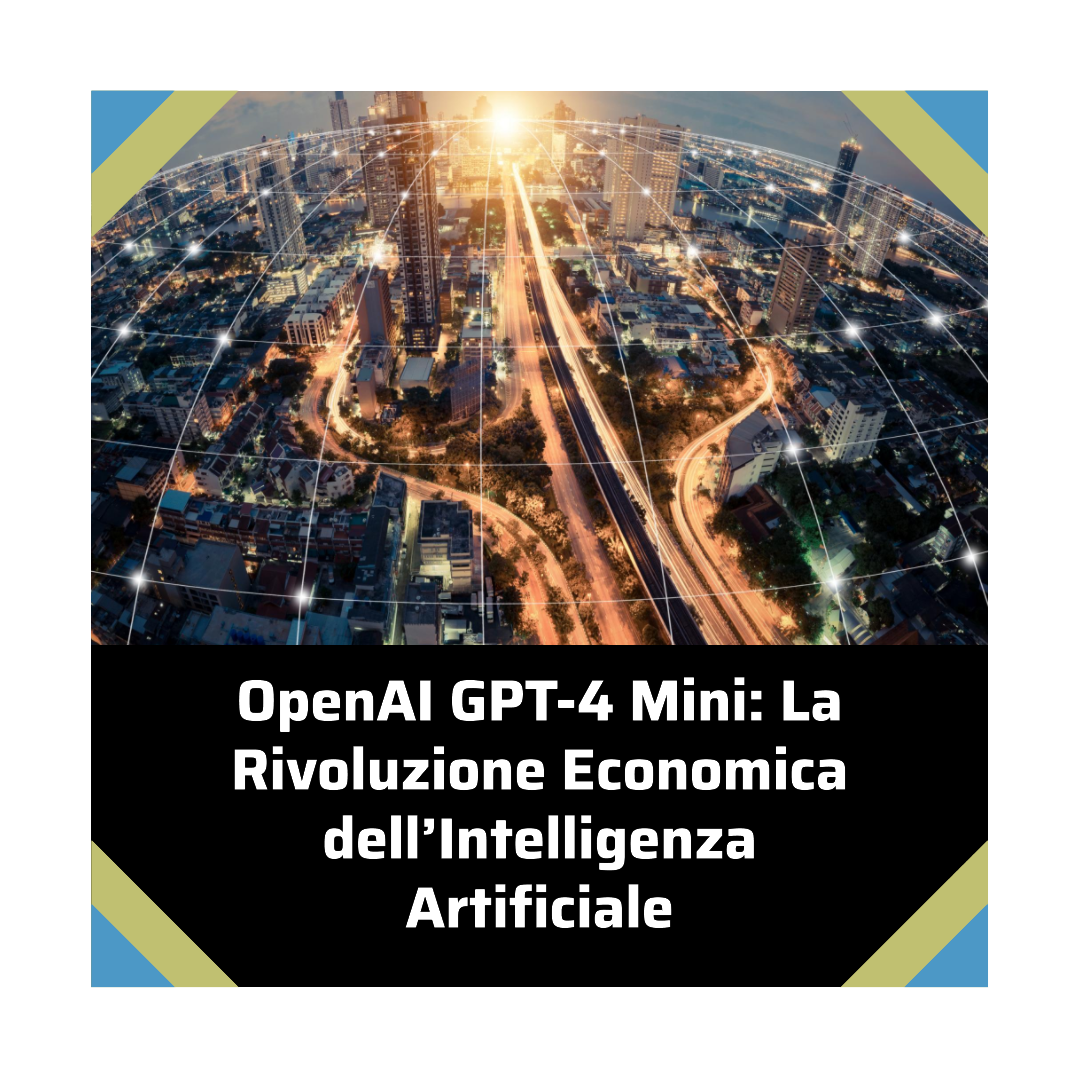 OpenAI GPT-4 Mini: La Rivoluzione Economica dell’Intelligenza Artificiale | by Franco Bagaglia ...