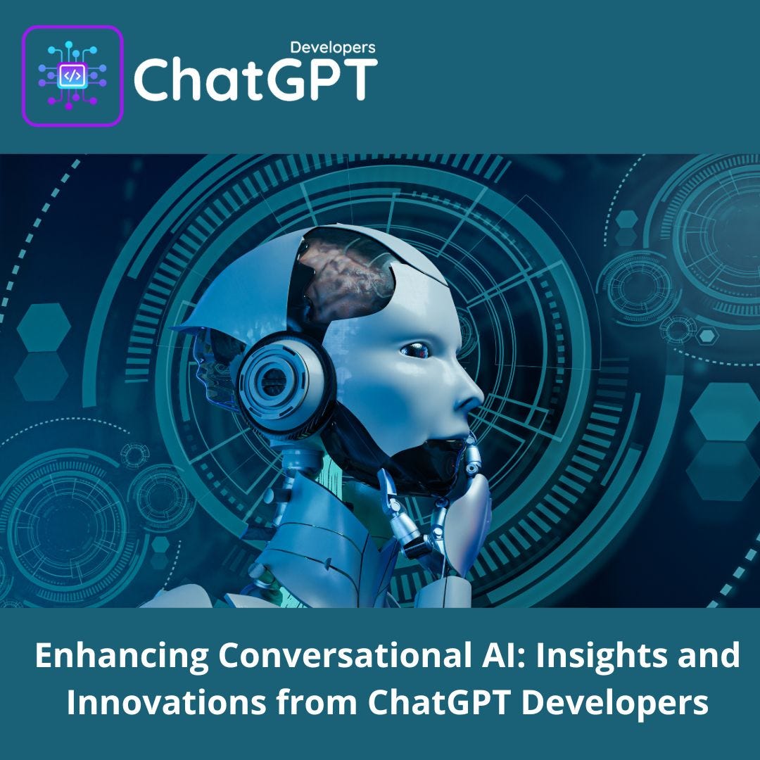 Enhancing Conversational AI: Insights and Innovations from ChatGPT Developers - chat Gpt ...