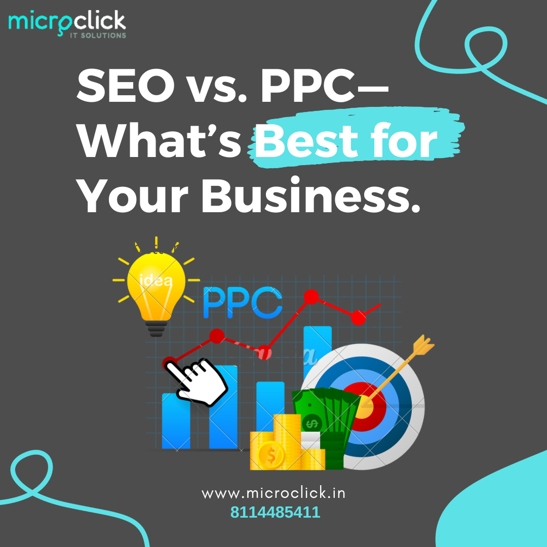 SEO vs. PPC — What’s Best for Your Business : Microclick IT Solution ...