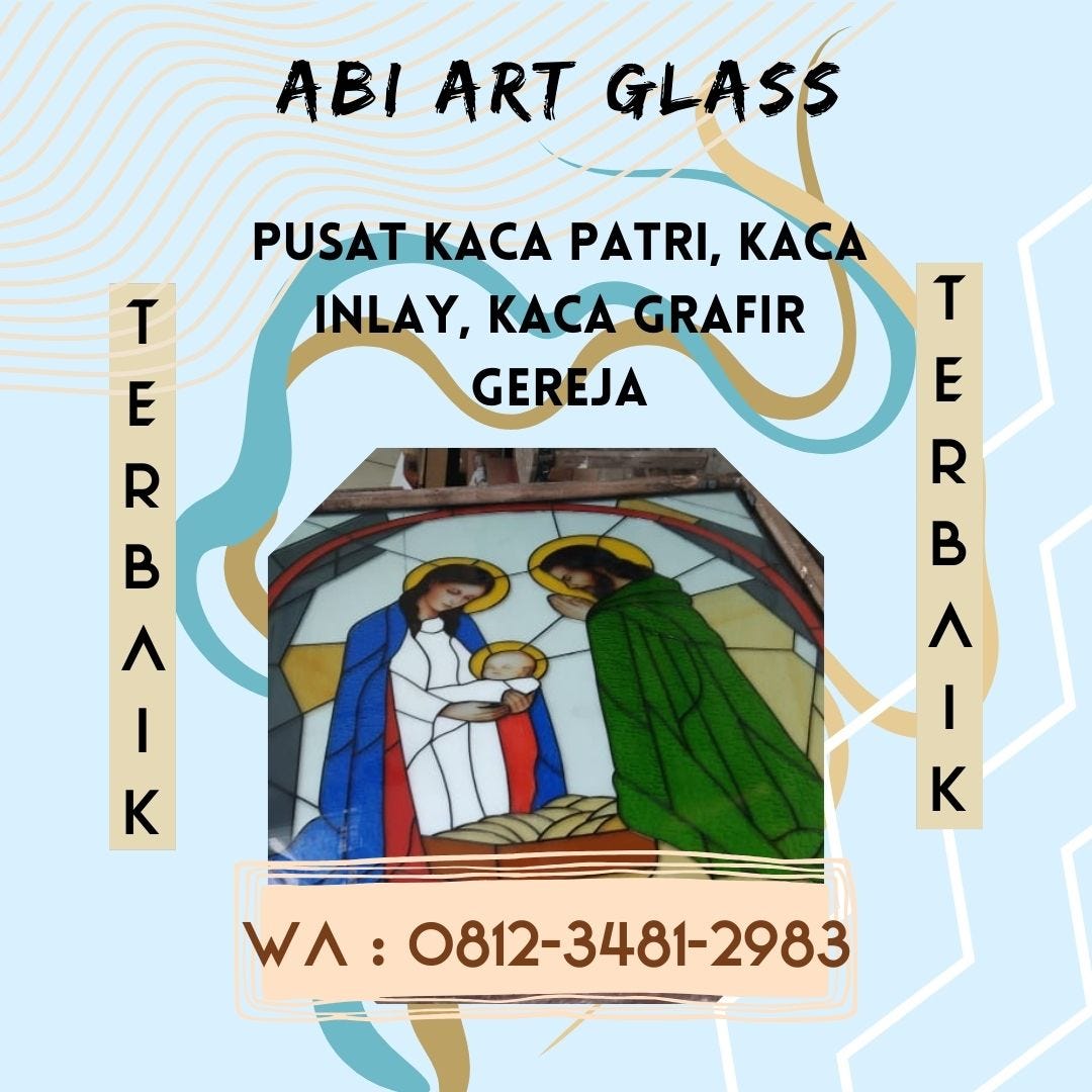 Kerajinan KACA PATRI | KACA INLAY | KACA GRAFIR GEREJA Payakumbuh, WA : 0812–3481–2983 | by For ...
