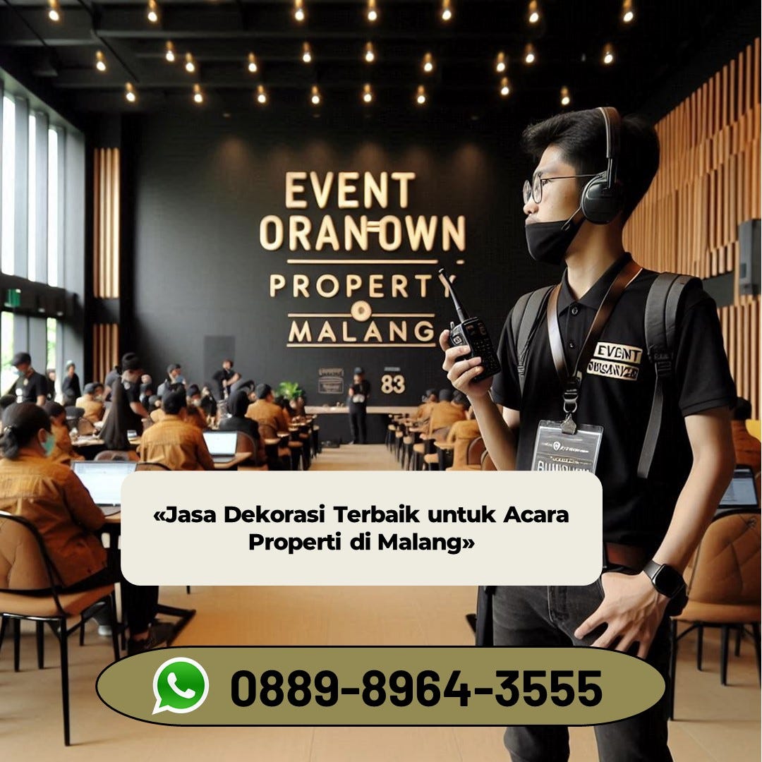 Hub 0889–8964–3555, Jasa Dekorasi Terbaik untuk Acara Properti di Malang | by Wulan Slebeww ...