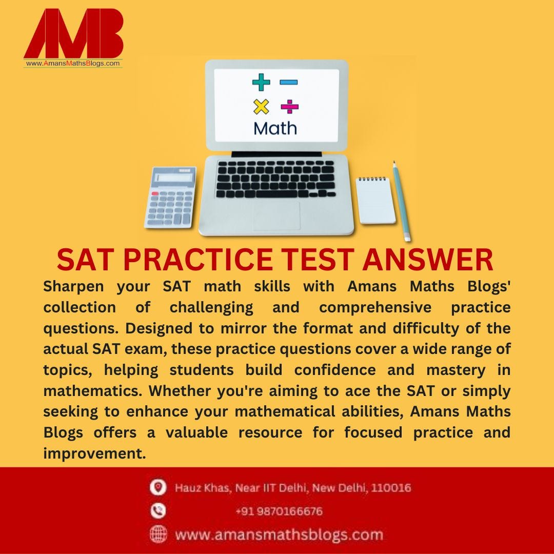 SAT Practice Test Answer SAT Practice Test Answers Aman s By SAT Practice Test Answer SAT Practice Test Answers Aman s By