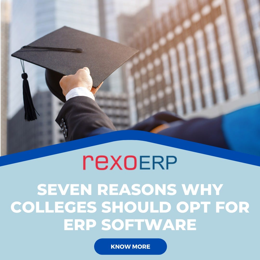 Seven Reasons Why Colleges Should Opt for ERP Software. | by Rexo ERP ...