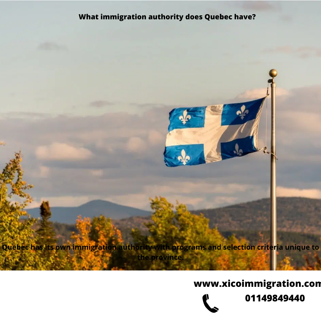 Quebec has its own immigration authority with programs and selection ...