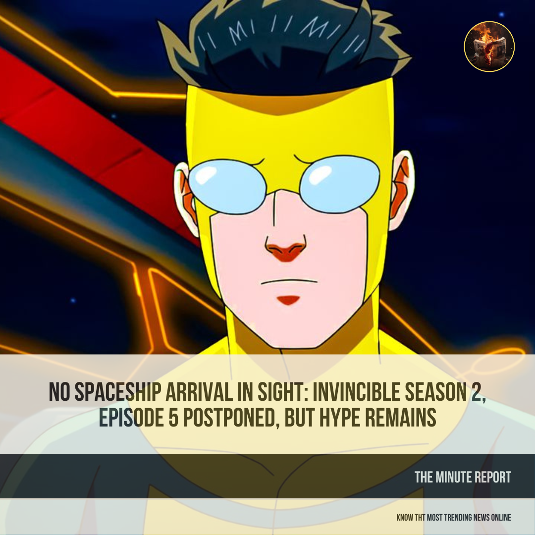 No Spaceship Arrival in Sight: Invincible Season 2, Episode 5 Postponed ...