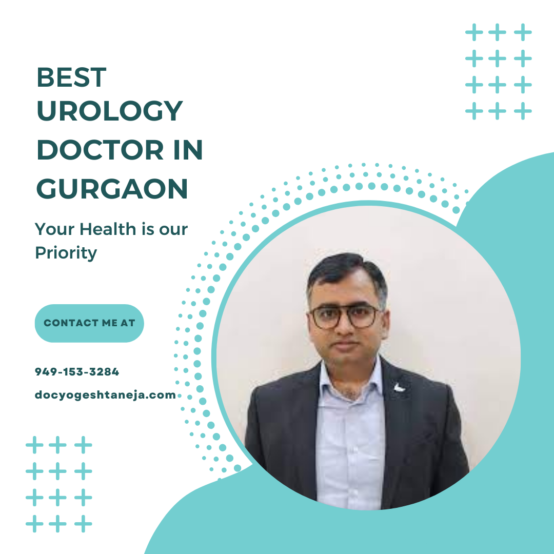 Did you know why Dr. Yogesh Taneja is the Best Urologist in Gurgaon ...