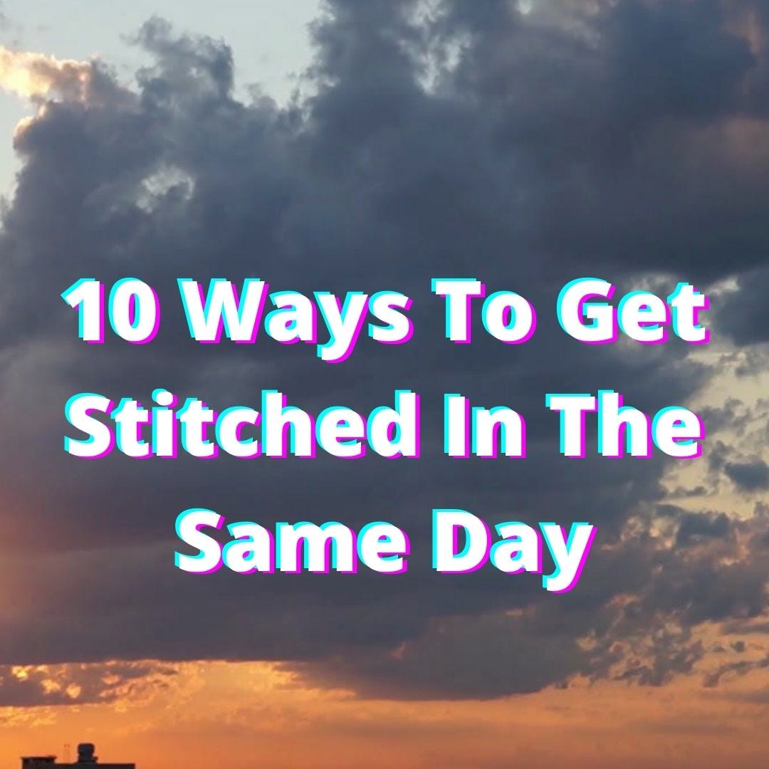 10 Ways To Get Stitched In The Same Day | by Sandeep Kumar | Medium