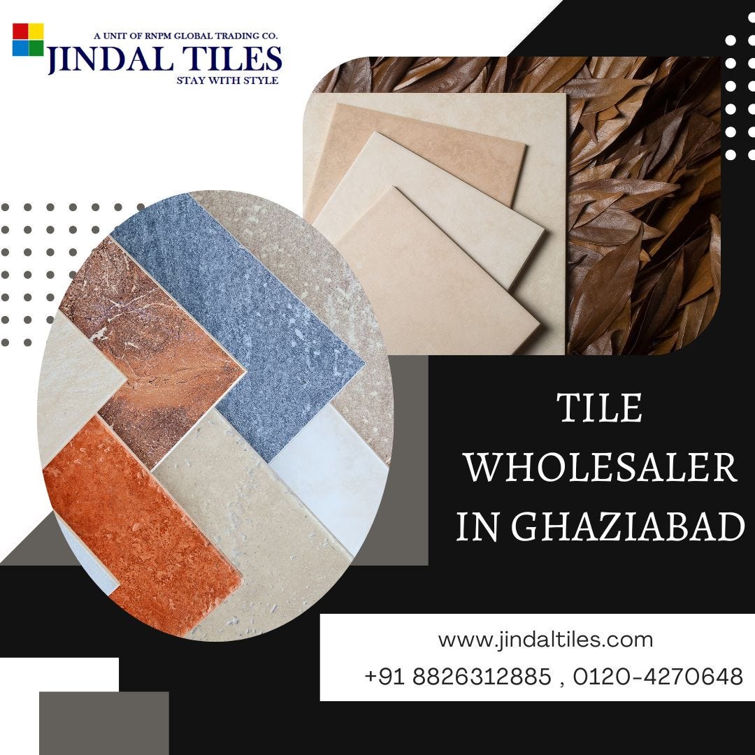Tile wholesaler in Ghaziabad - Jindal Tiles - Medium