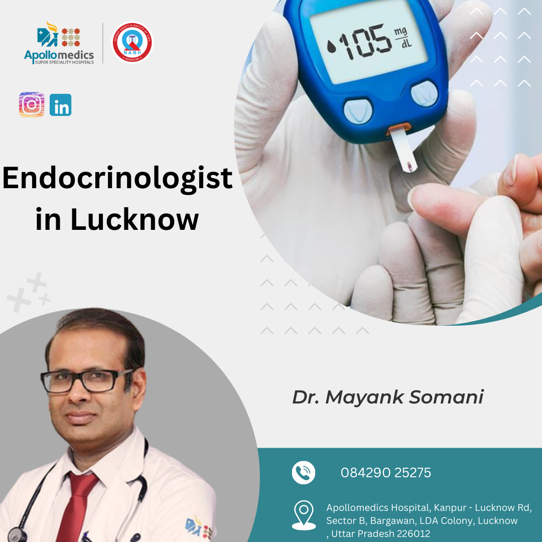 Endocrinologist in Apollo Hospital Lucknow-Dr. Mayank Somani | by Rupa ...