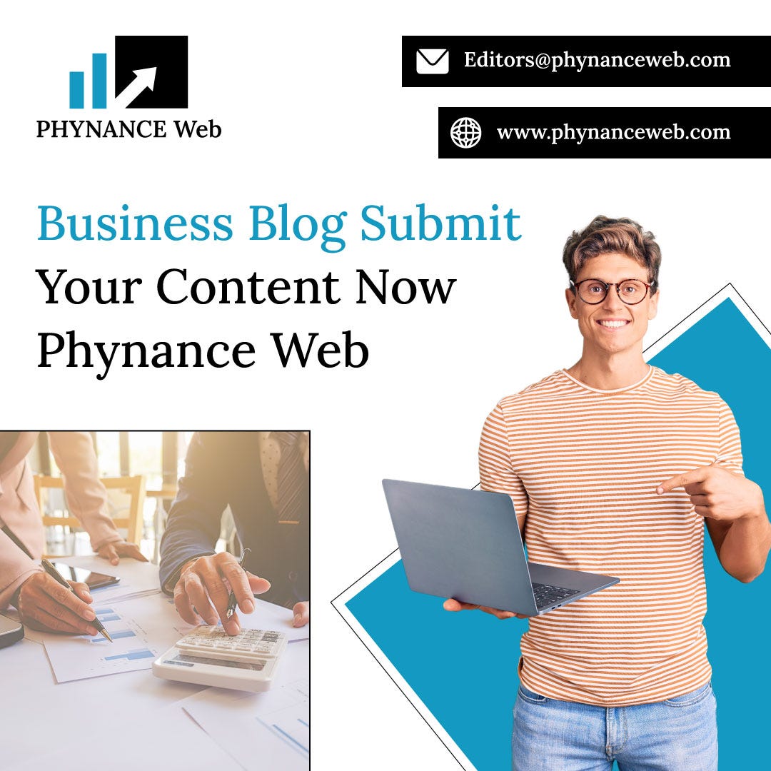 Business Blog Submit Your Content Now — Phynance Web - Phynanceweb - Medium