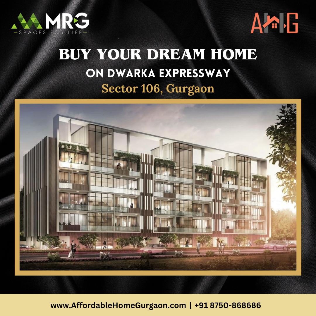 MRG Crown Sector 106, Dwarka Expressway, Gurgaon - Affordable Home ...