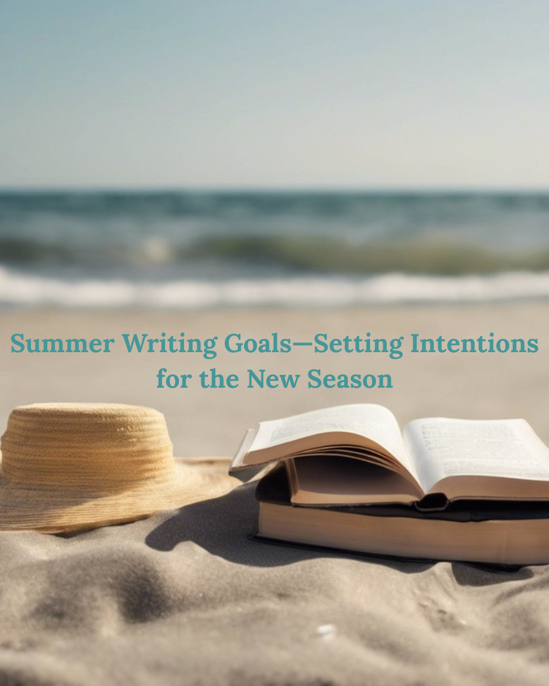 Summer Writing Goals — Setting Intentions for the New Season | by Ohio ...
