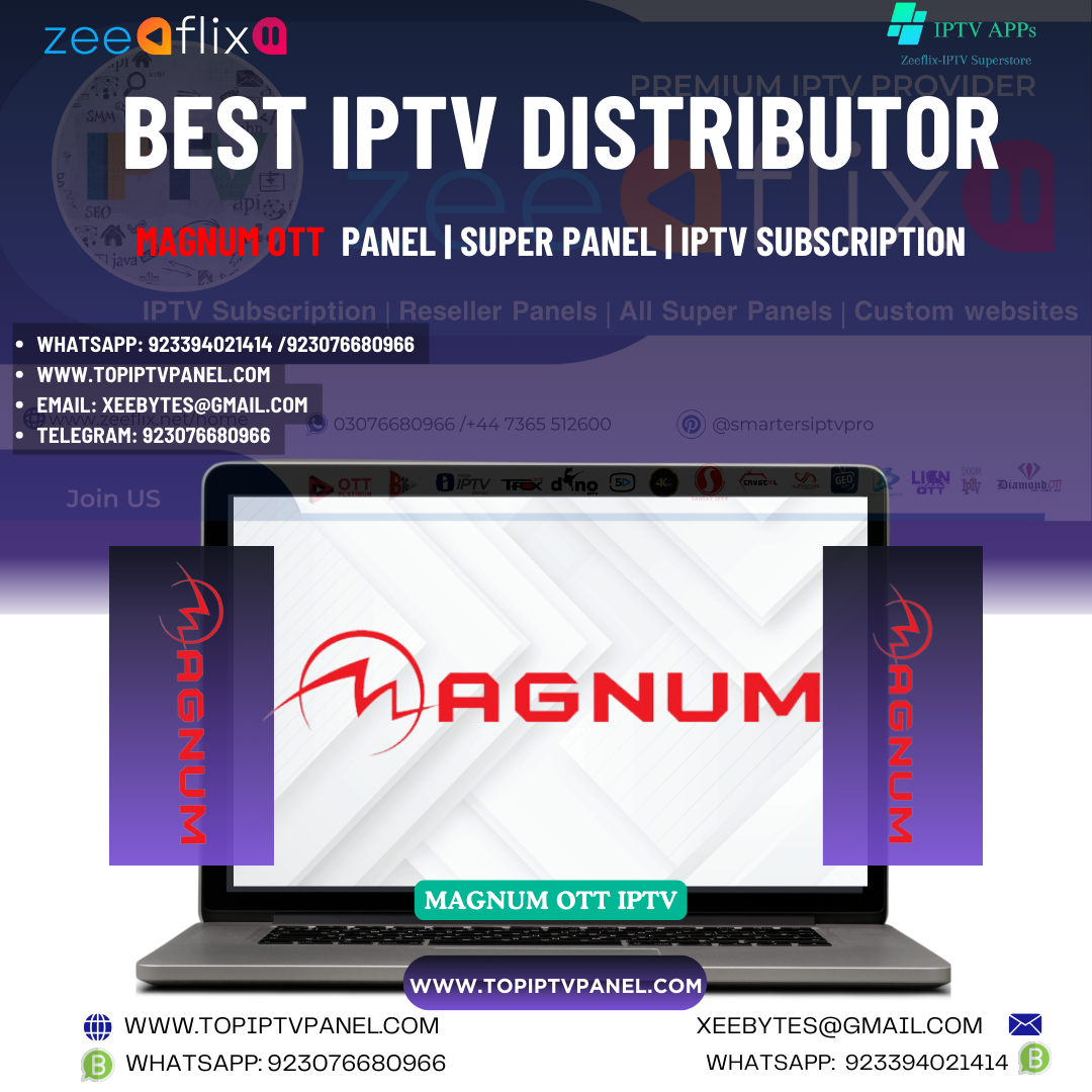 MAGNUM IPTV - MAGNUM TV PANEL - MAGNUM SUBSCRIPTION - ZEEFLIX SERVICE ...