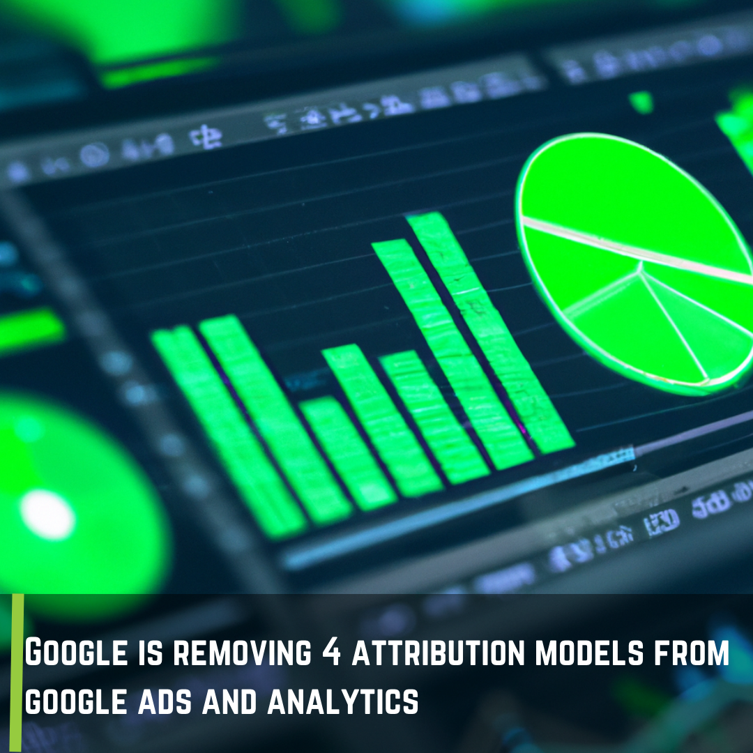 Google is removing 4 attribution models from ads and analytics | by The Digi learners | Medium