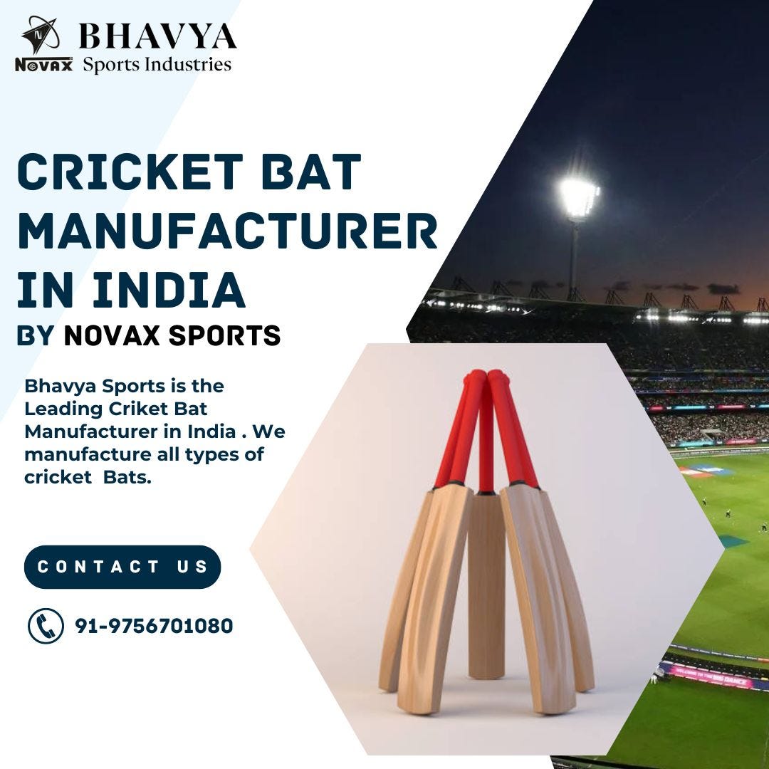 Best Cricket Bat Manufacturer in India by Novax Sports | by Bhavya ...