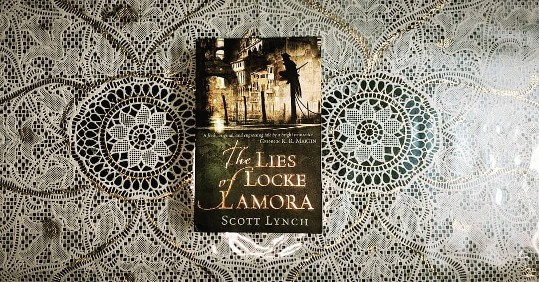 The Lies Of Lock Lamora by Scott Lynch— Book Review. | by M. Arslan ...