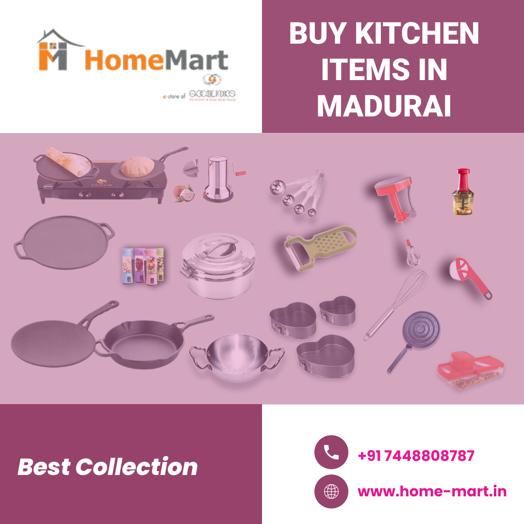 Buy Best Kitchen Items In Madurai | by Home-Mart | Medium