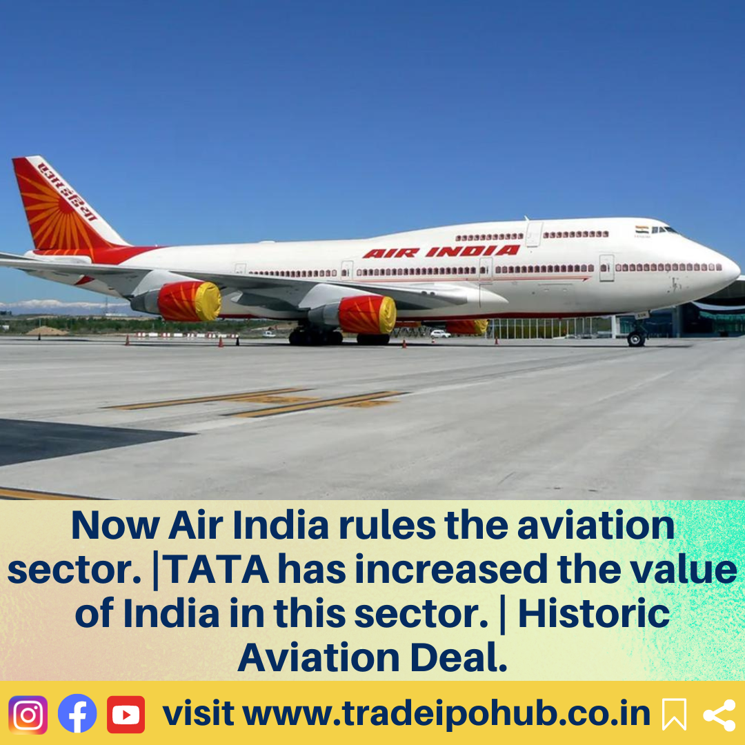Now Air India rules the aviation sector. |TATA has increased the value of India in this sector ...