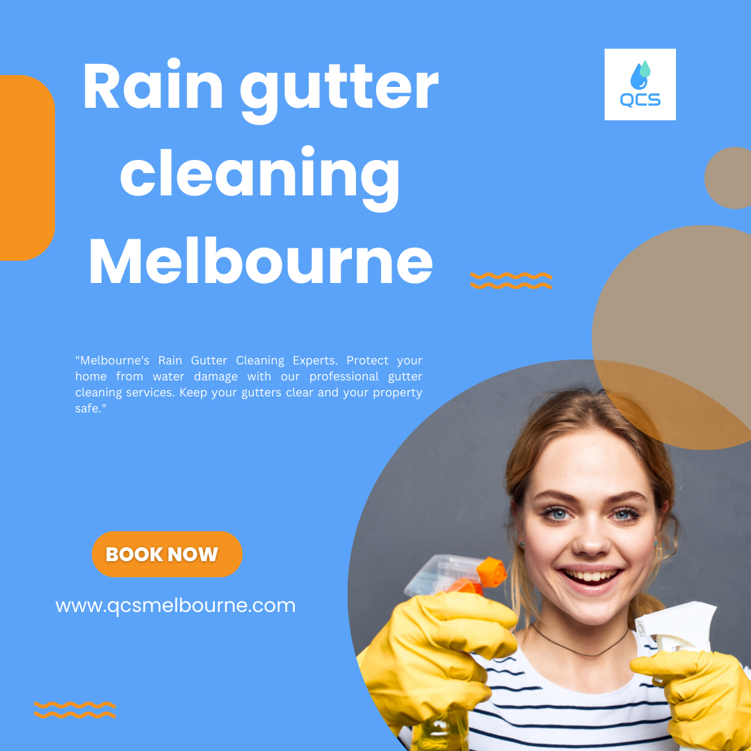 Rain Gutter Cleaning Melbourne - QCS Cleaning Services - Medium