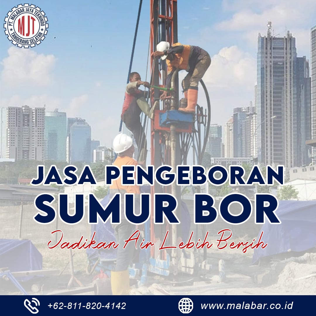 JASA SUMUR BOR TERMANTAP!, Call 0811–820–4142, Sumur Bor Air Malabar ...