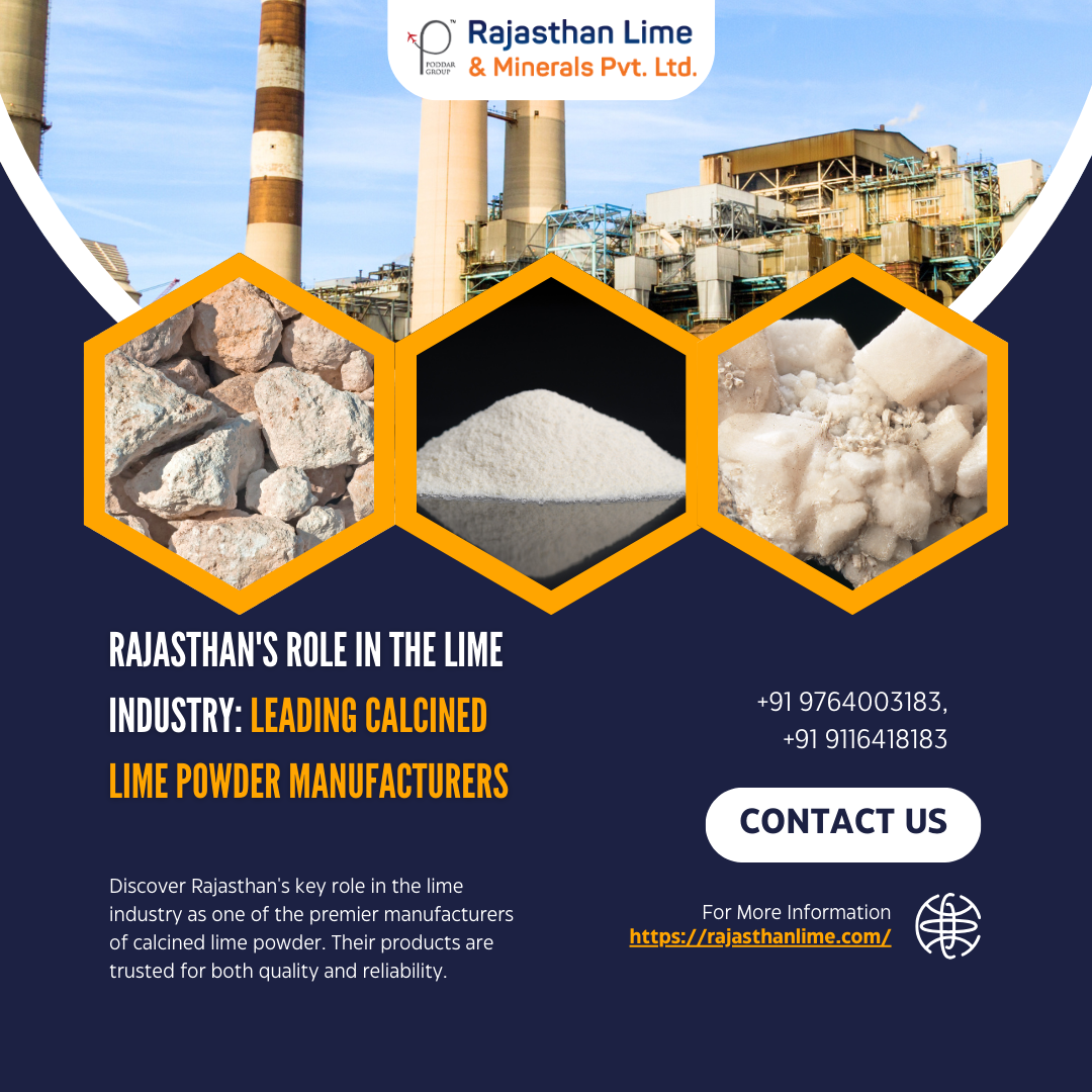Rajasthan’s Role in the Lime Industry: Leading Calcined Lime Powder ...