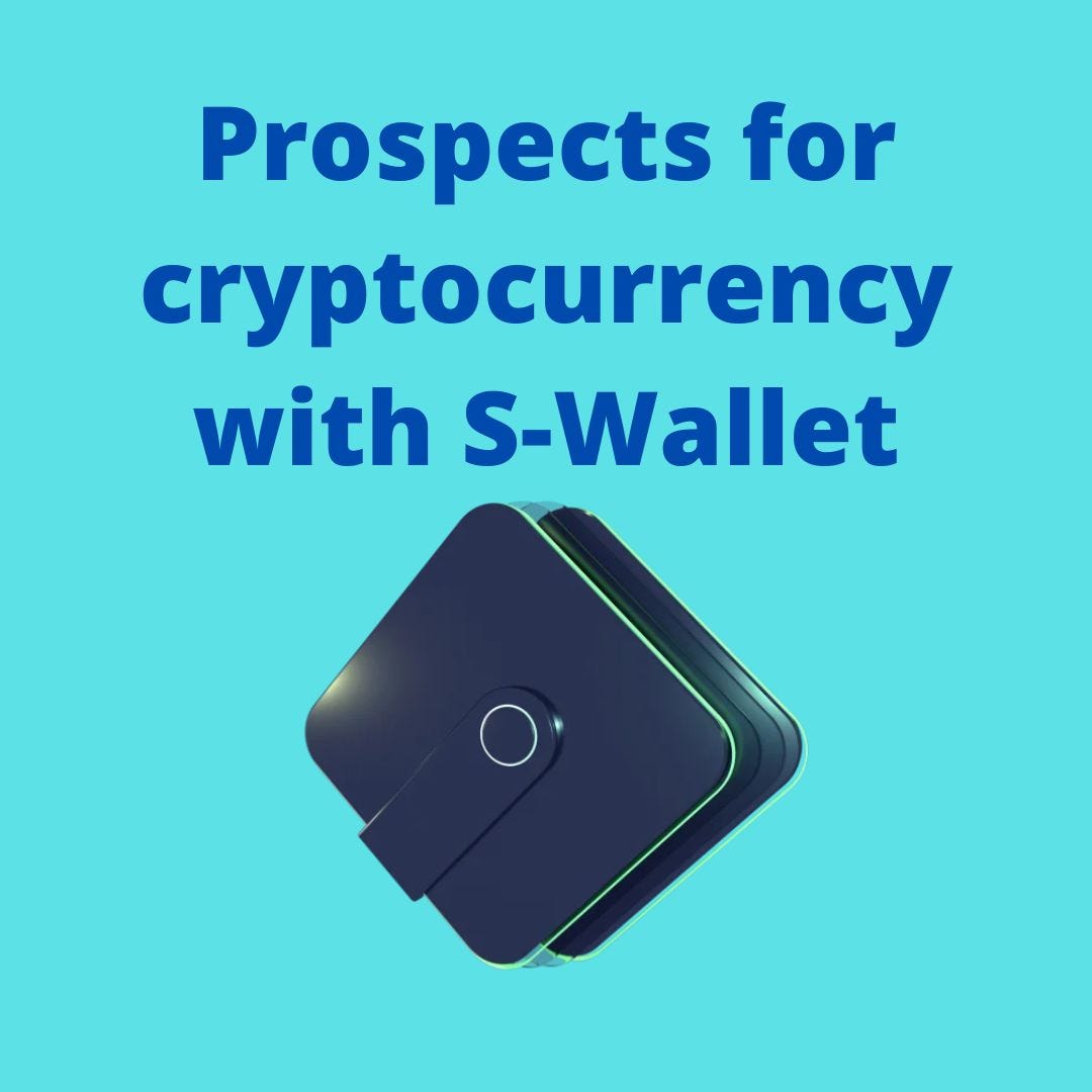 Prospects for cryptocurrency with S-wallet | by EliteHassaan | Medium