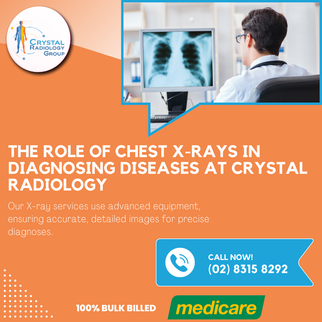 The Role of Chest X-rays in Diagnosing Diseases at Crystal Radiology ...