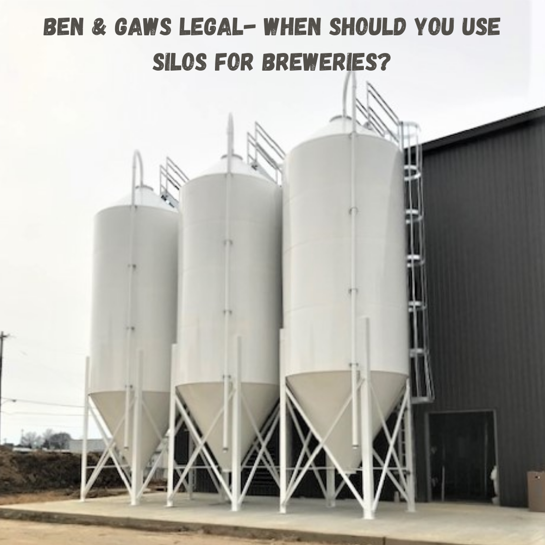 Ben & Gaws Legal- When should you use silos for breweries? | by ...