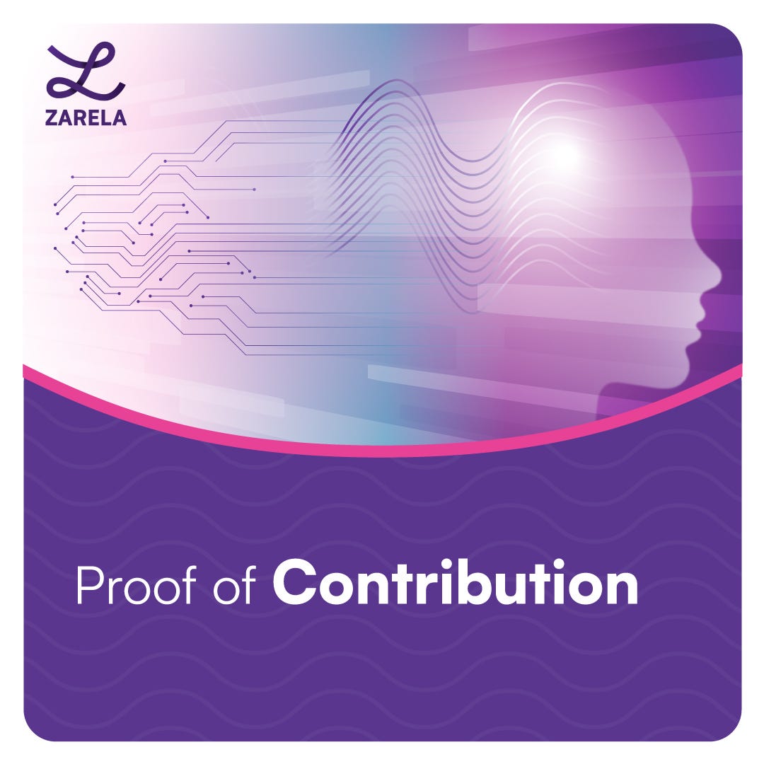Proof of Contribution. Are you familiar with Proof of… | by zarela.io ...