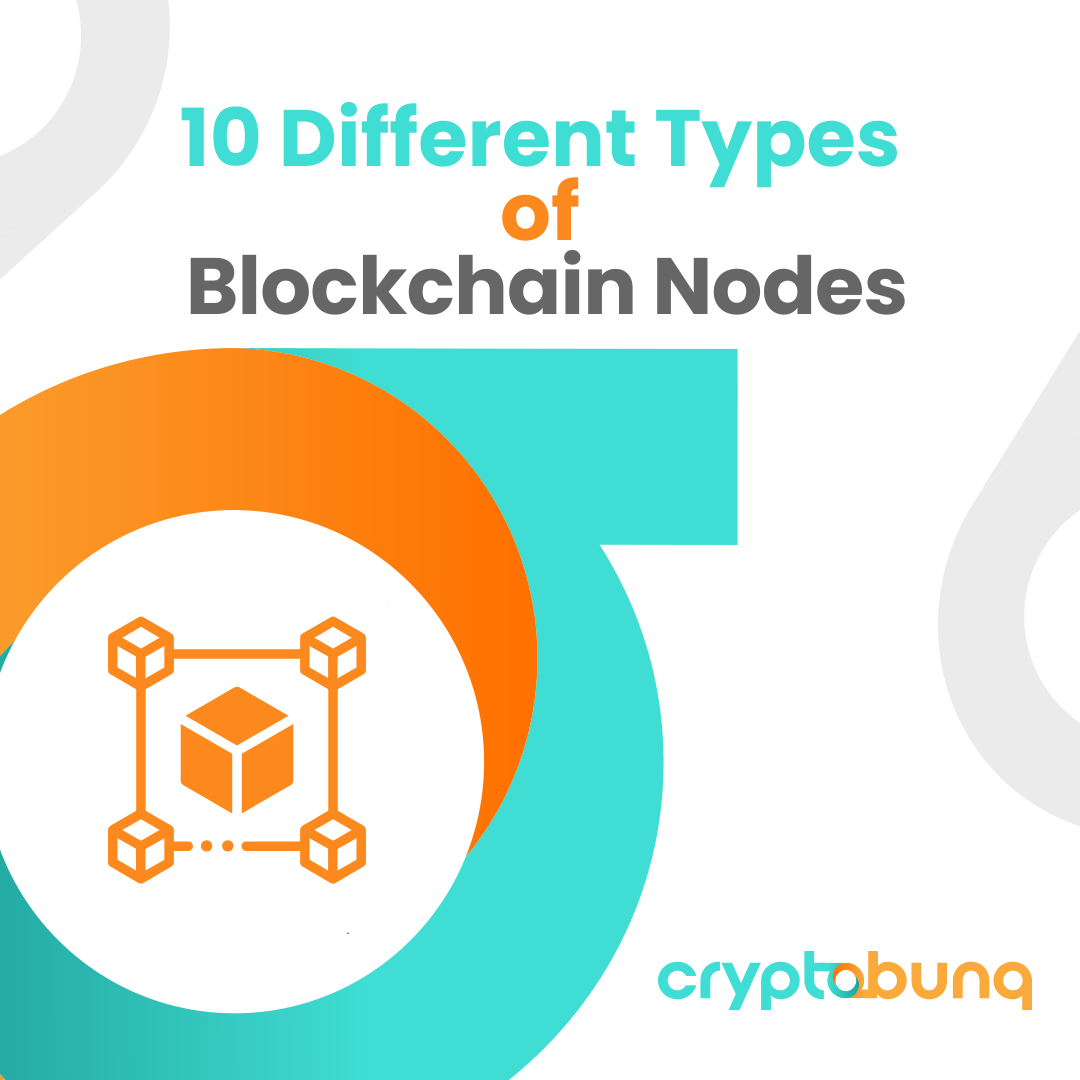 10 Different Types of Blockchain Nodes | by Cryptobunq | Medium