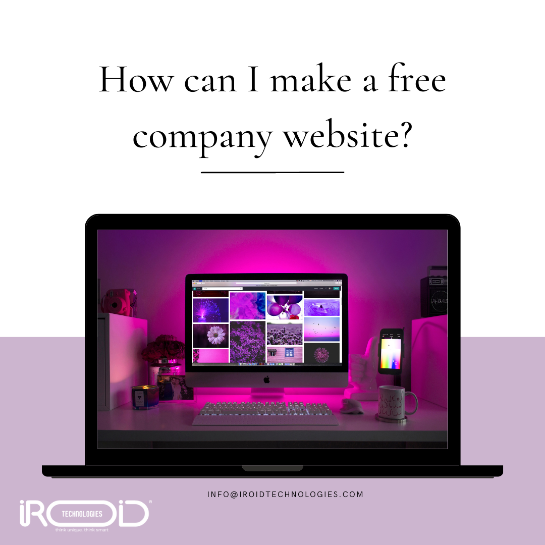 How can I make a free company website? | by iROID Technologies | Medium