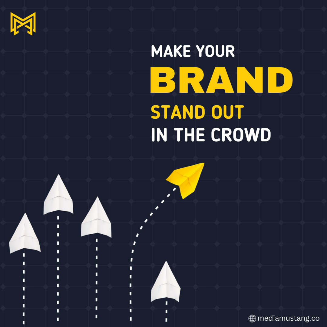 Make your brand stand out - Mediamustang - Medium
