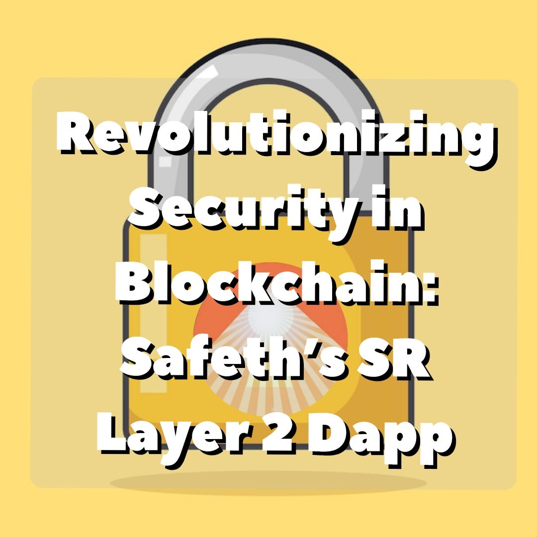 Revolutionizing Security in Blockchain: Safeth’s SR Layer 2 Dapp | by ...