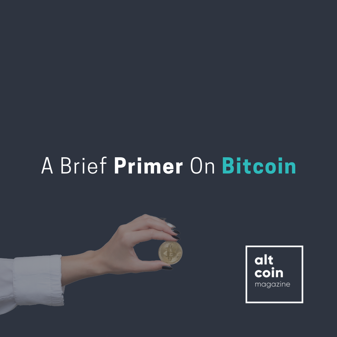 A Brief Primer On Bitcoin. By Francis Mendoza on ALTCOIN MAGAZINE | by ...