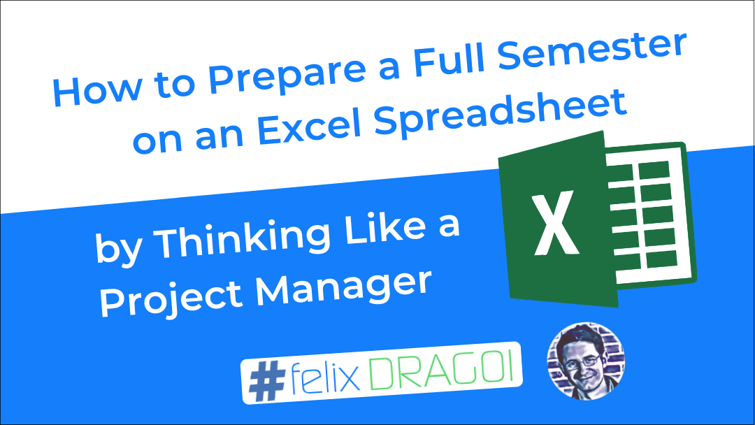 How to Prepare a Full Semester on an Excel Spreadsheet by Thinking Like ...