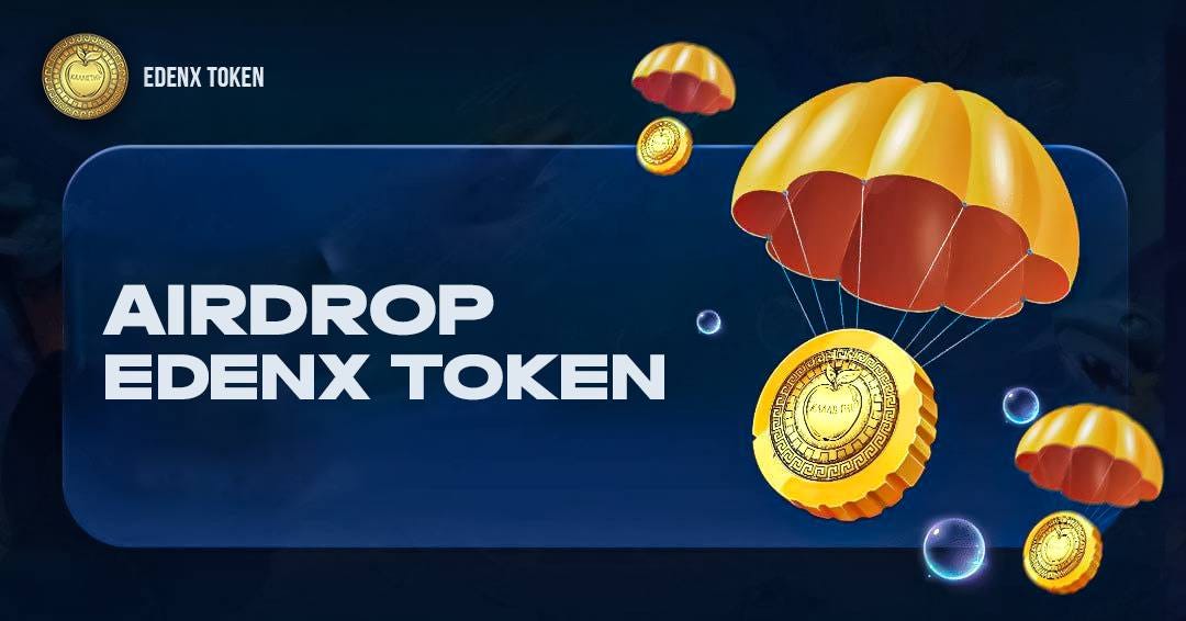 Airdrop EdenX Token and NFT (100 USDT) | Medium