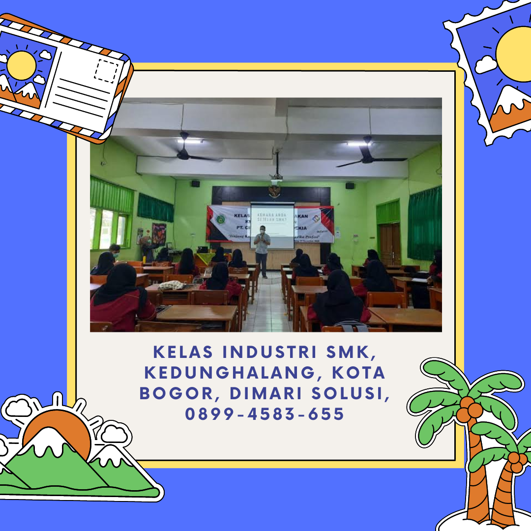 Kelas Industri SMK, Kedunghalang, Kota Bogor, Dimari Solusi, 0899-4583 ...