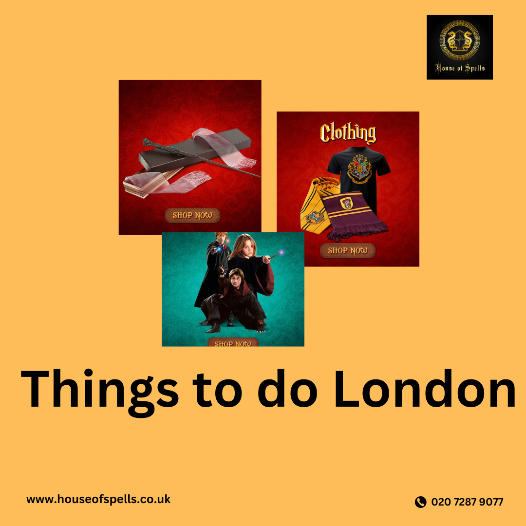 Things to do London | House of Spells | by House of spells | Feb, 2024 ...