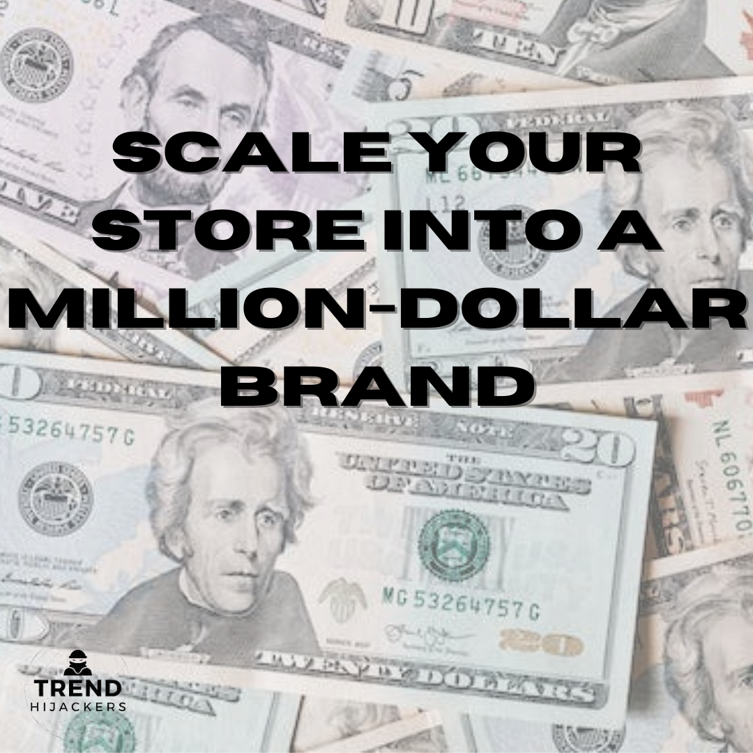Here’s How To Scale Your Ecom Store Into A Full-Fledged “Million-Dollar ...