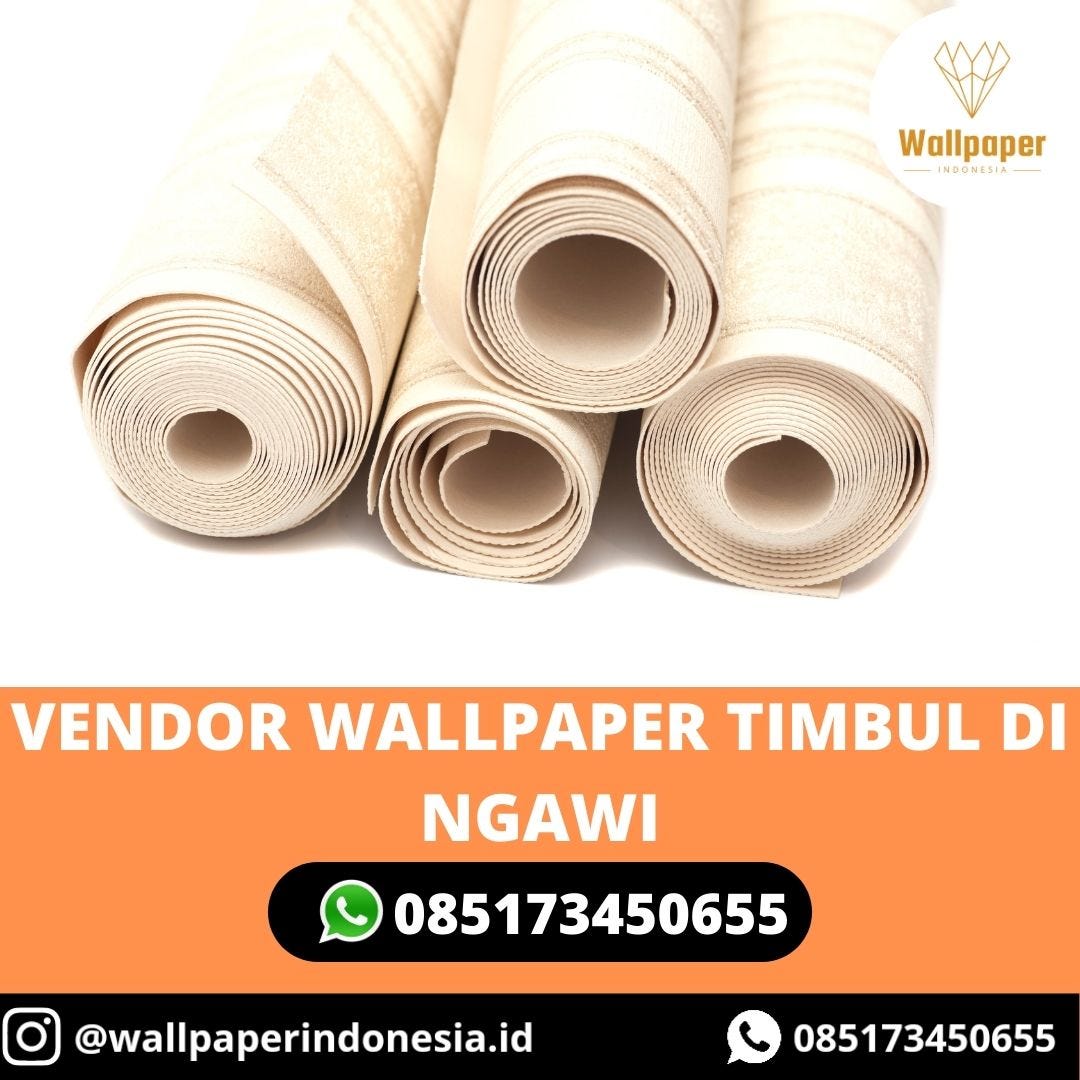 VENDOR WALLPAPER TIMBUL DI NGAWI | by Tukang wallpaper | Medium