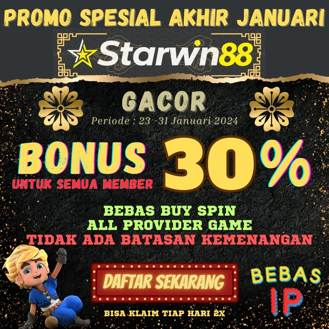 STARWIN88 👉 PROMO SPESIAL AKHIR JANUARI— BONUS 30% 👈 | by STARWIN88 | Jan, 2024 | Medium