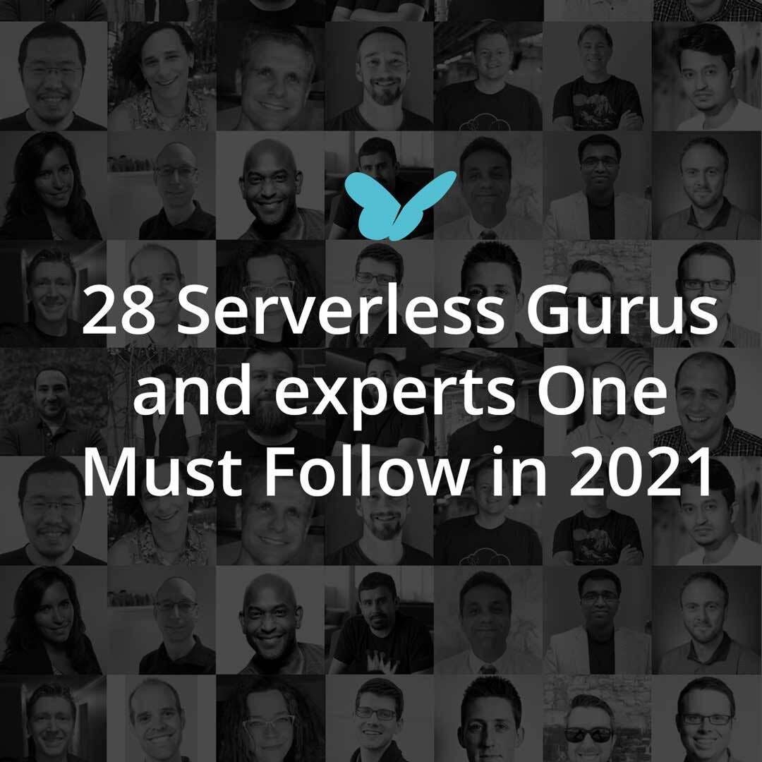 28 Serverless Gurus and experts One Must Follow in 2021 | by Mihika Pal | Nimbella | Medium