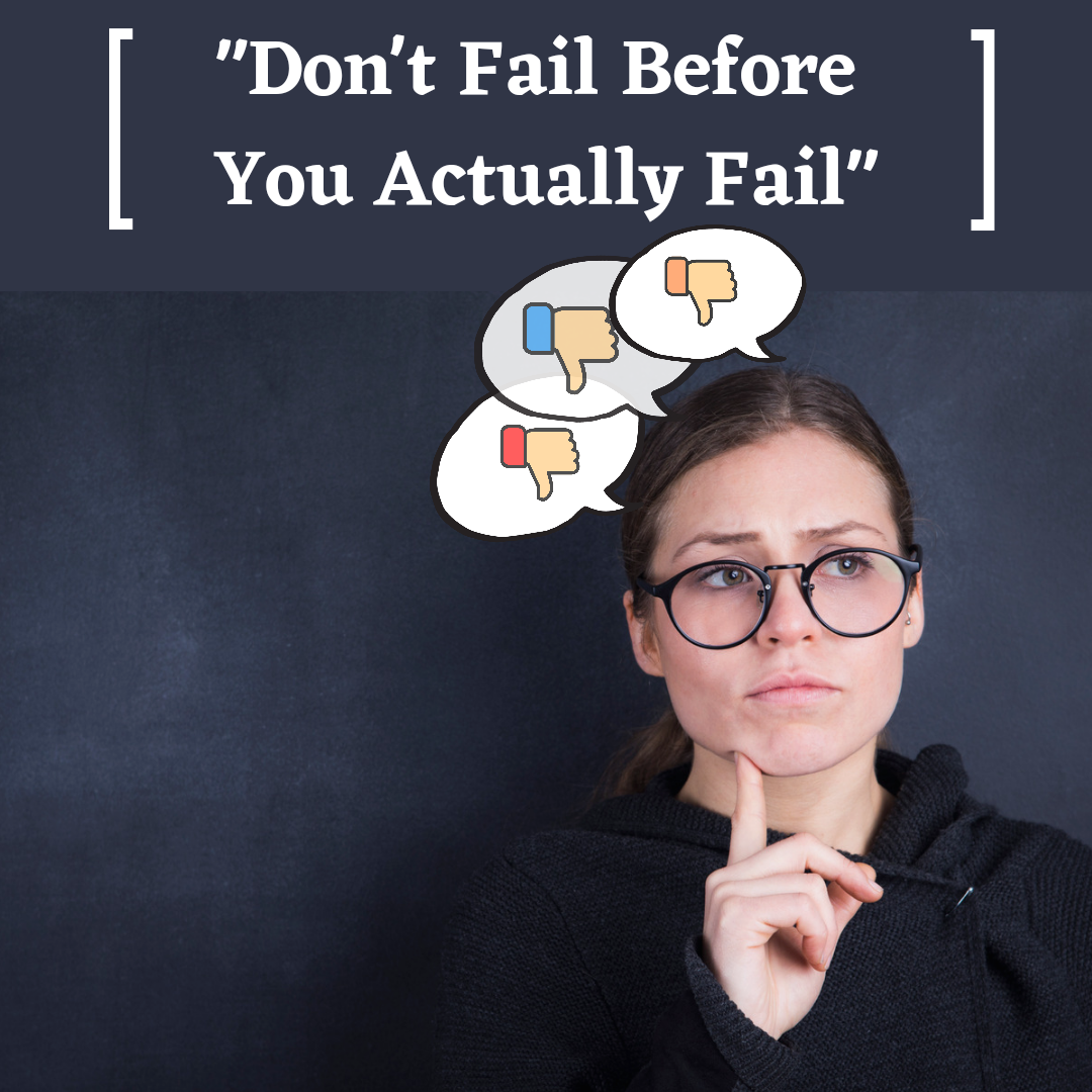 Don’t Fail before you actually Fail. | by Chamundigurukulam | Medium