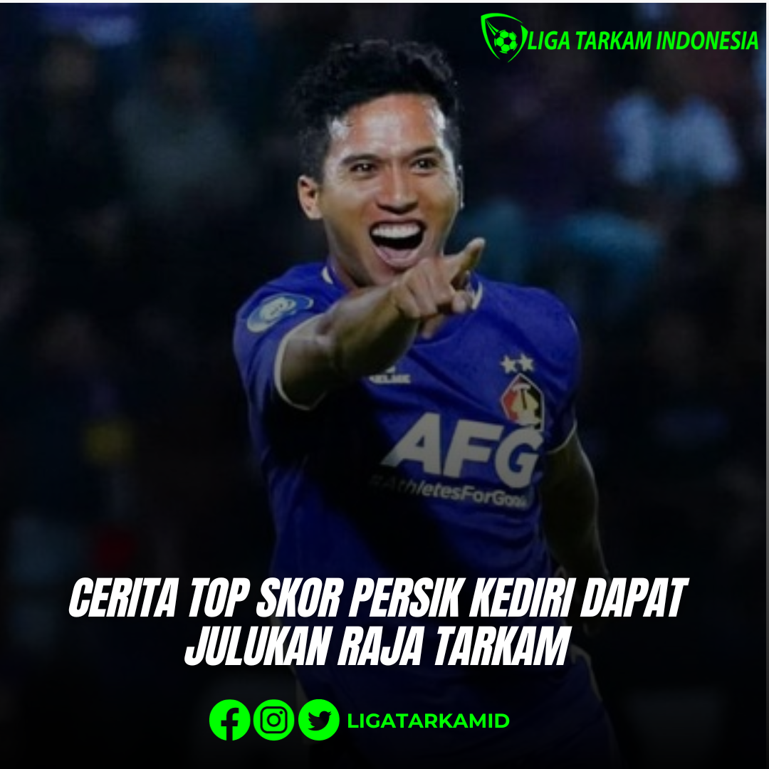 Cerita Top Skor Persik Kediri Dapat Julukan Raja Tarkam | by ...